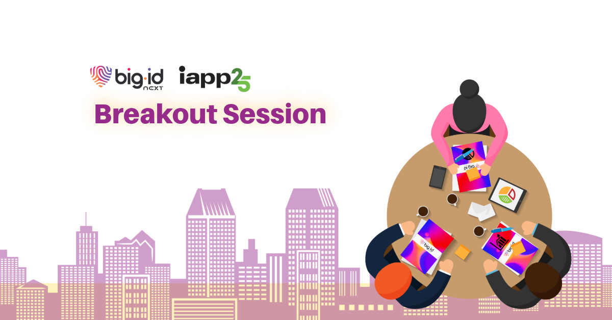 Meet BigID at IAPP Privacy. Security. Risk. 2025!